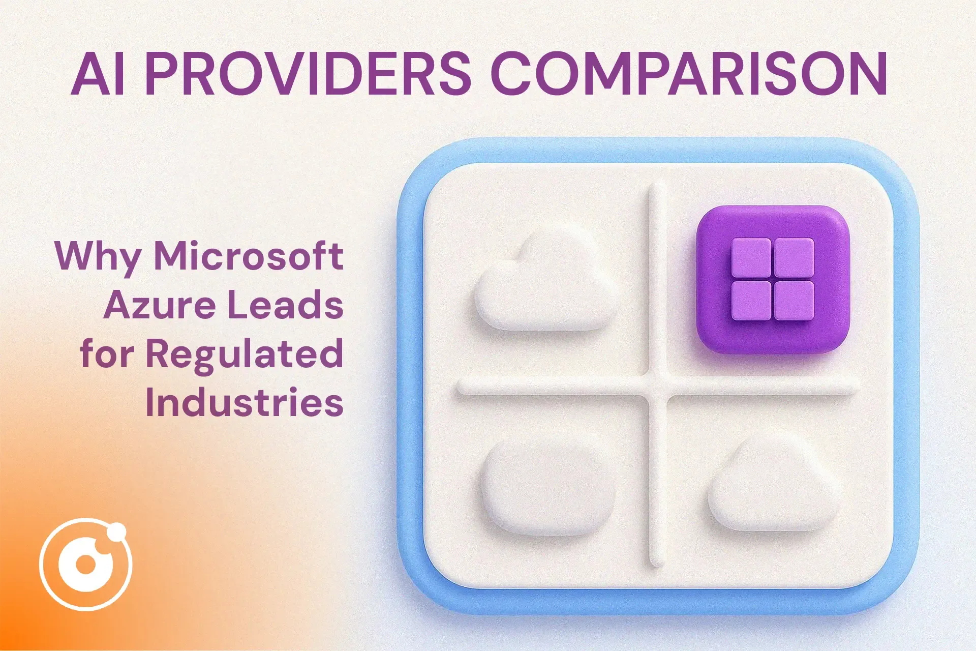 AI Providers Comparison: Why Microsoft Azure Leads